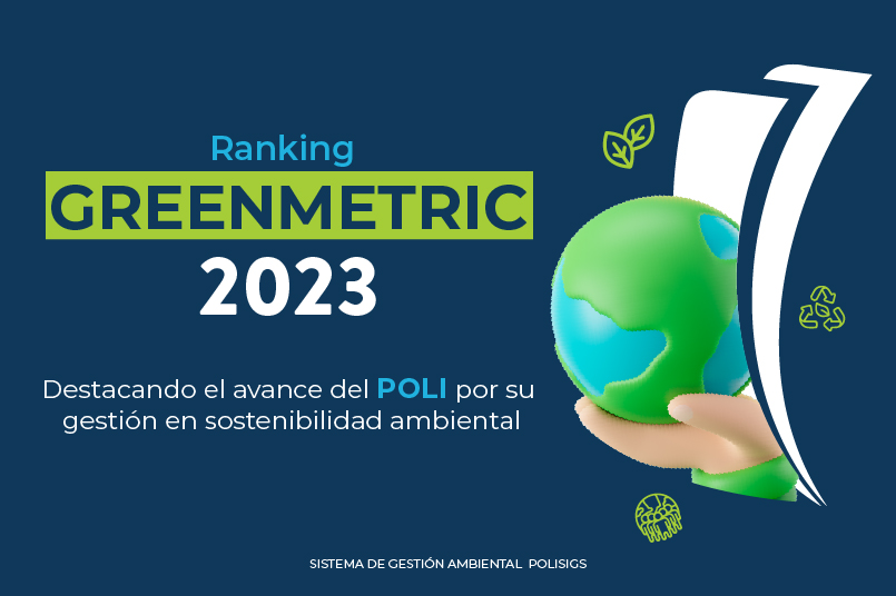 El POLI obtiene un destacado resultado en el ranking GreenMetric 2023 ...