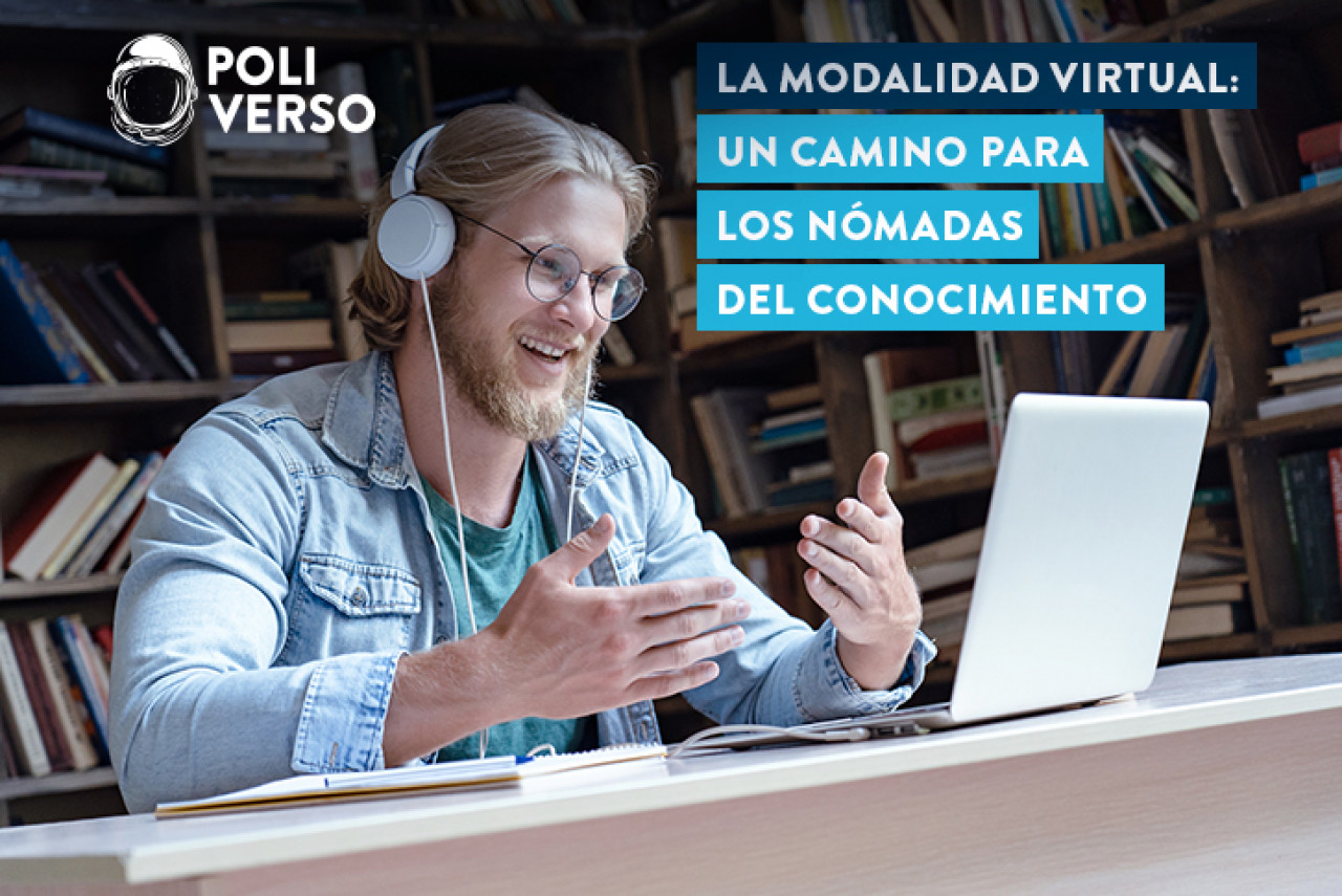 La modalidad virtual: un camino | Poliverso Blog