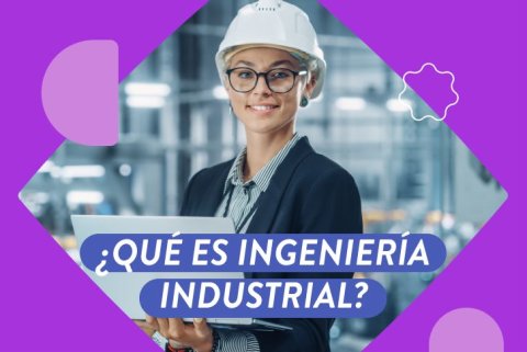 ¿Qué es la ingeniería industrial y por qué estudiarla? | Politécnico ...